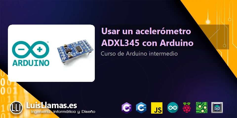 Usar un acelerómetro ADXL345 con Arduino