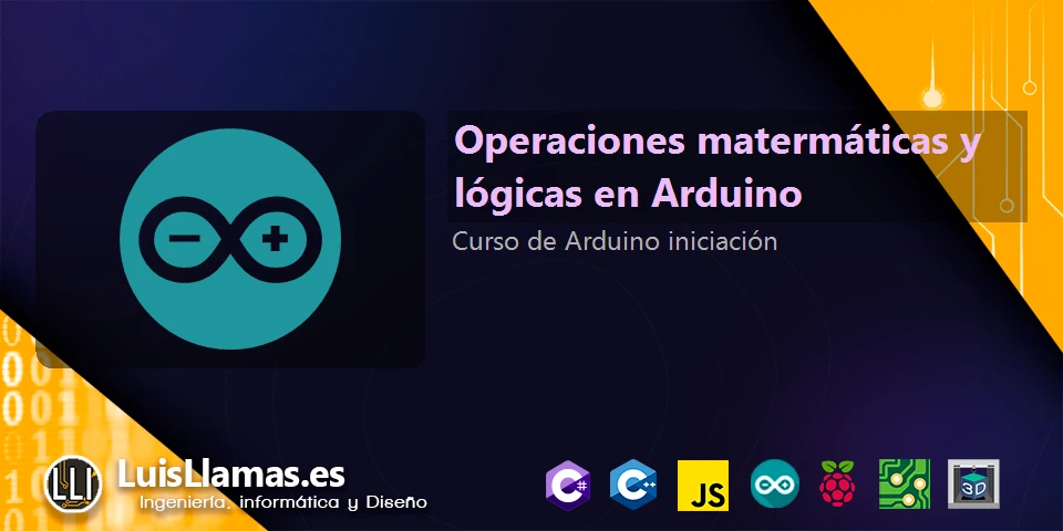 Operaciones matermáticas y lógicas en Arduino