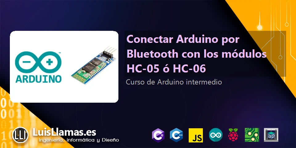 Conectar Arduino por Bluetooth con los módulos HC-05 ó HC-06