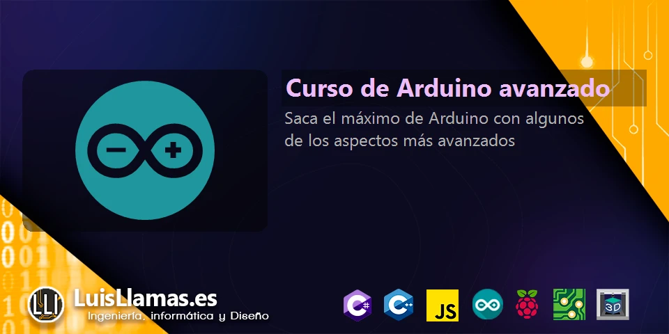 Curso de Arduino avanzado - Luis Llamas
