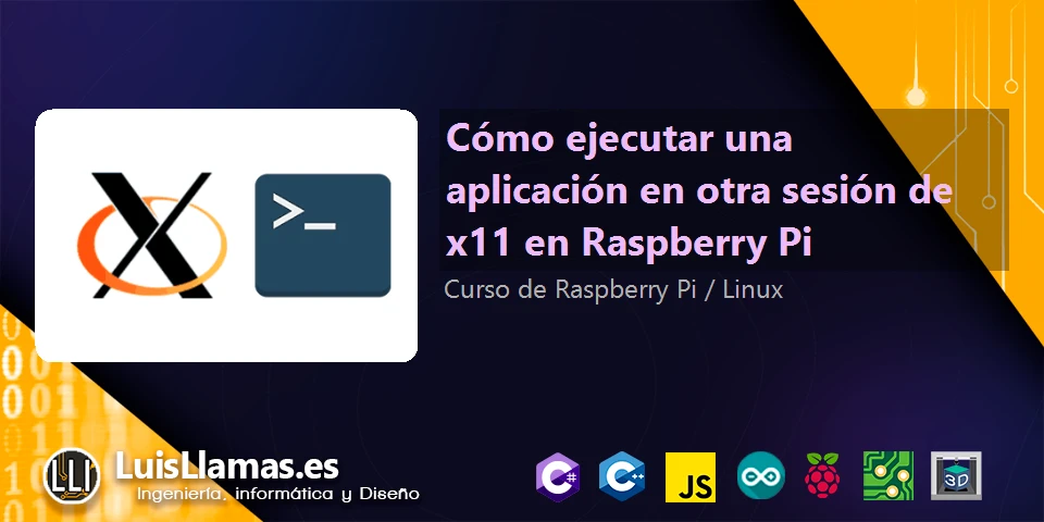 Cómo ejecutar una aplicación en otra sesión de x11 en Raspberry Pi