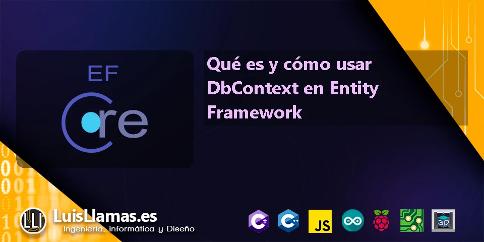 Qué es y cómo usar DbContext en Entity Framework