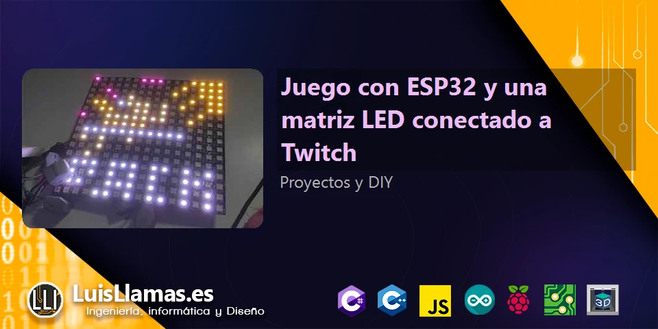 Juego con ESP32 y una matriz LED conectado a Twitch