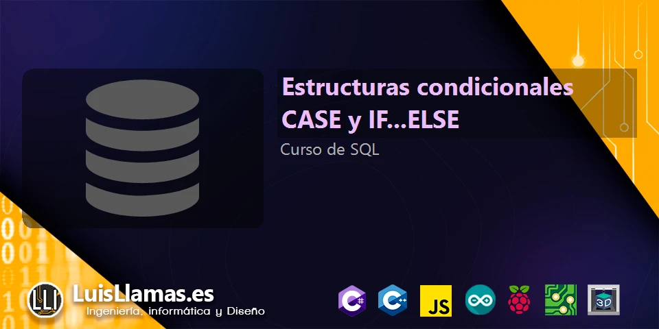 Estructuras condicionales CASE y IF...ELSE