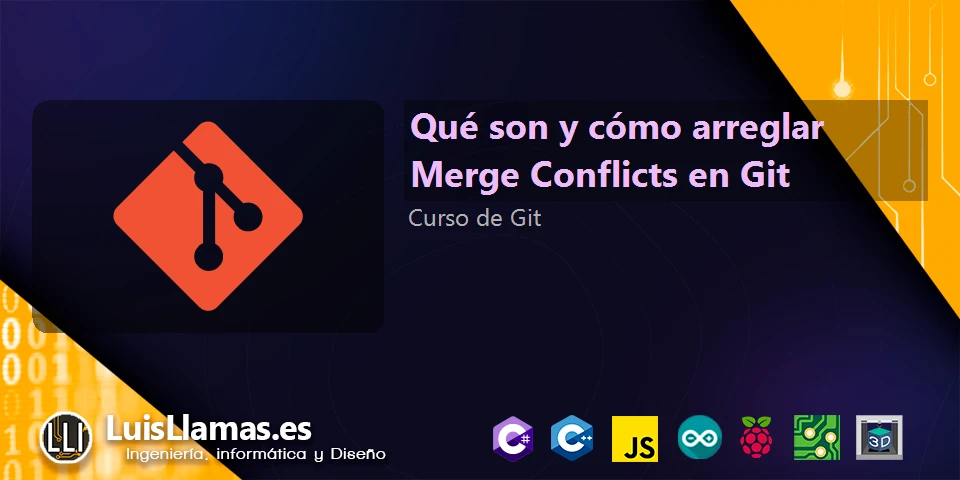 Qué son y cómo arreglar Merge Conflicts en Git