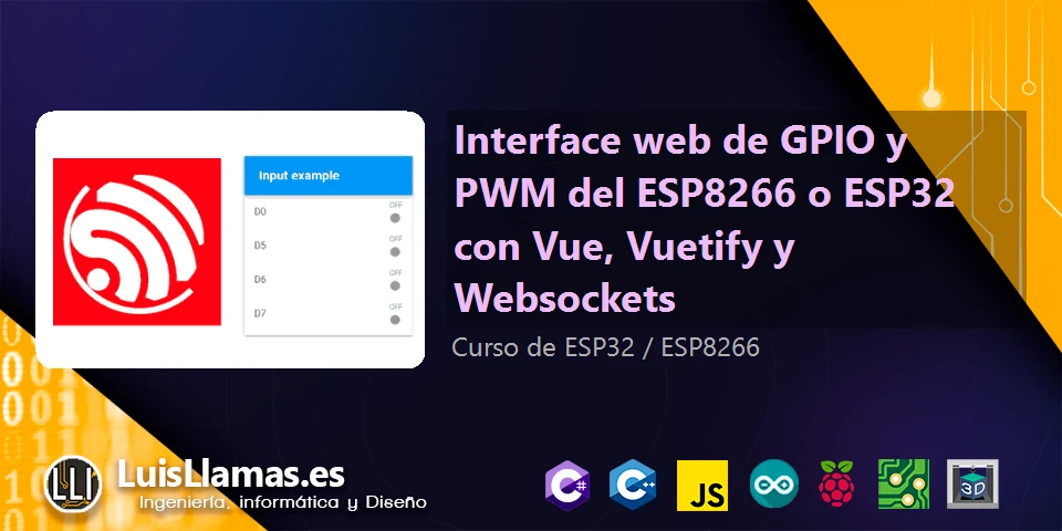 Interface web de GPIO y PWM del ESP8266 o ESP32 con Vue, Vuetify y Websockets