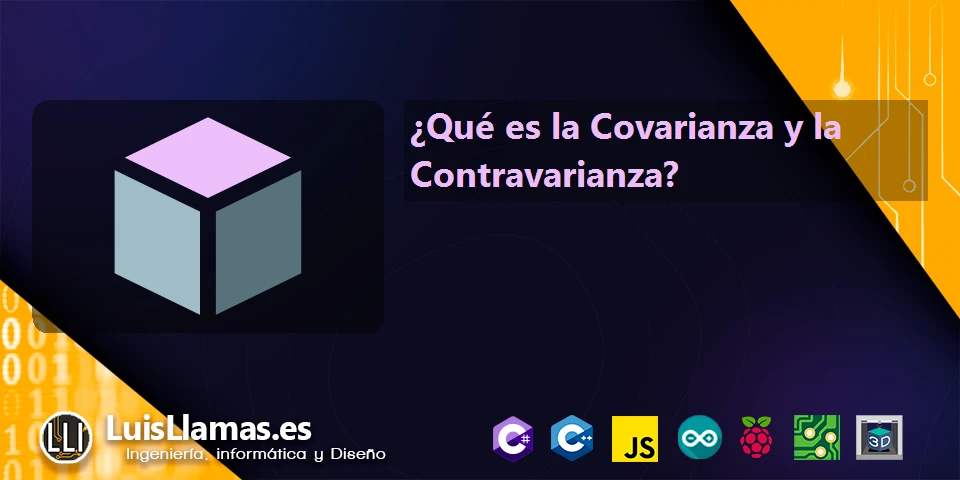 ¿Qué es la Covarianza y la Contravarianza?