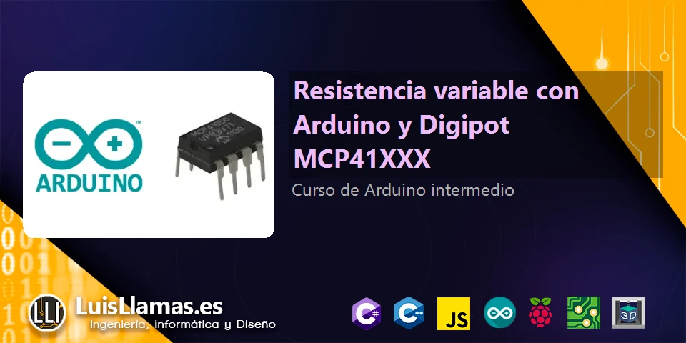 Resistencia variable con Arduino y Digipot MCP41XXX
