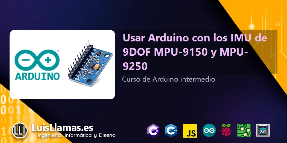 Usar Arduino con los IMU de 9DOF MPU-9150 y MPU-9250