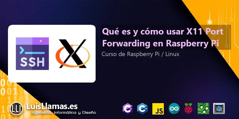 Qué es y cómo usar X11 Port Forwarding en Raspberry Pi
